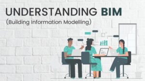 Understanding BIM (Building Information Modelling) BIM Course