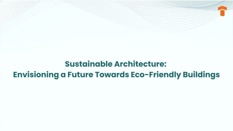 What is Sustainable Architecture? Characteristics & Examples