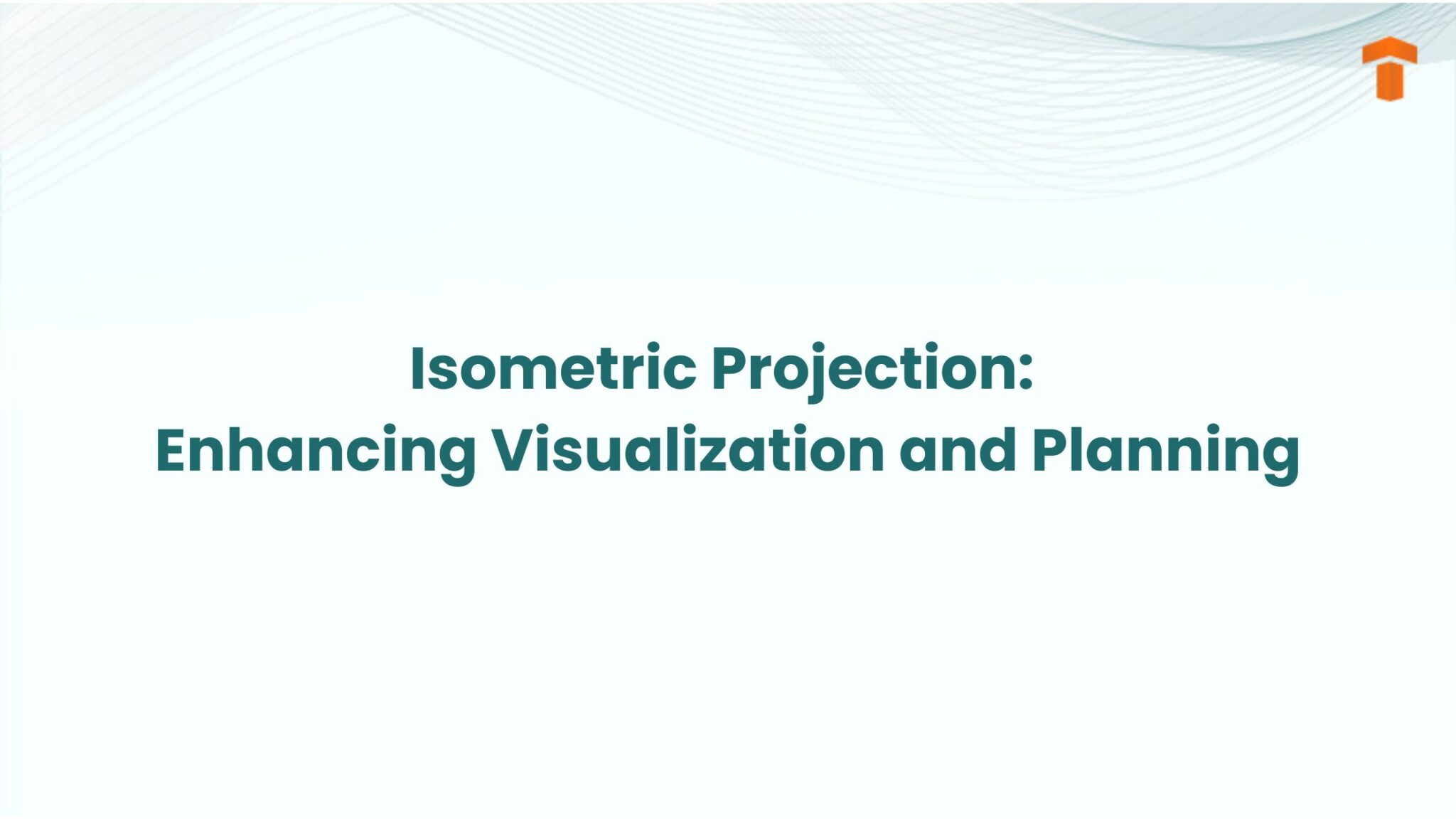 Isometric Projection | Applications, Principles and More