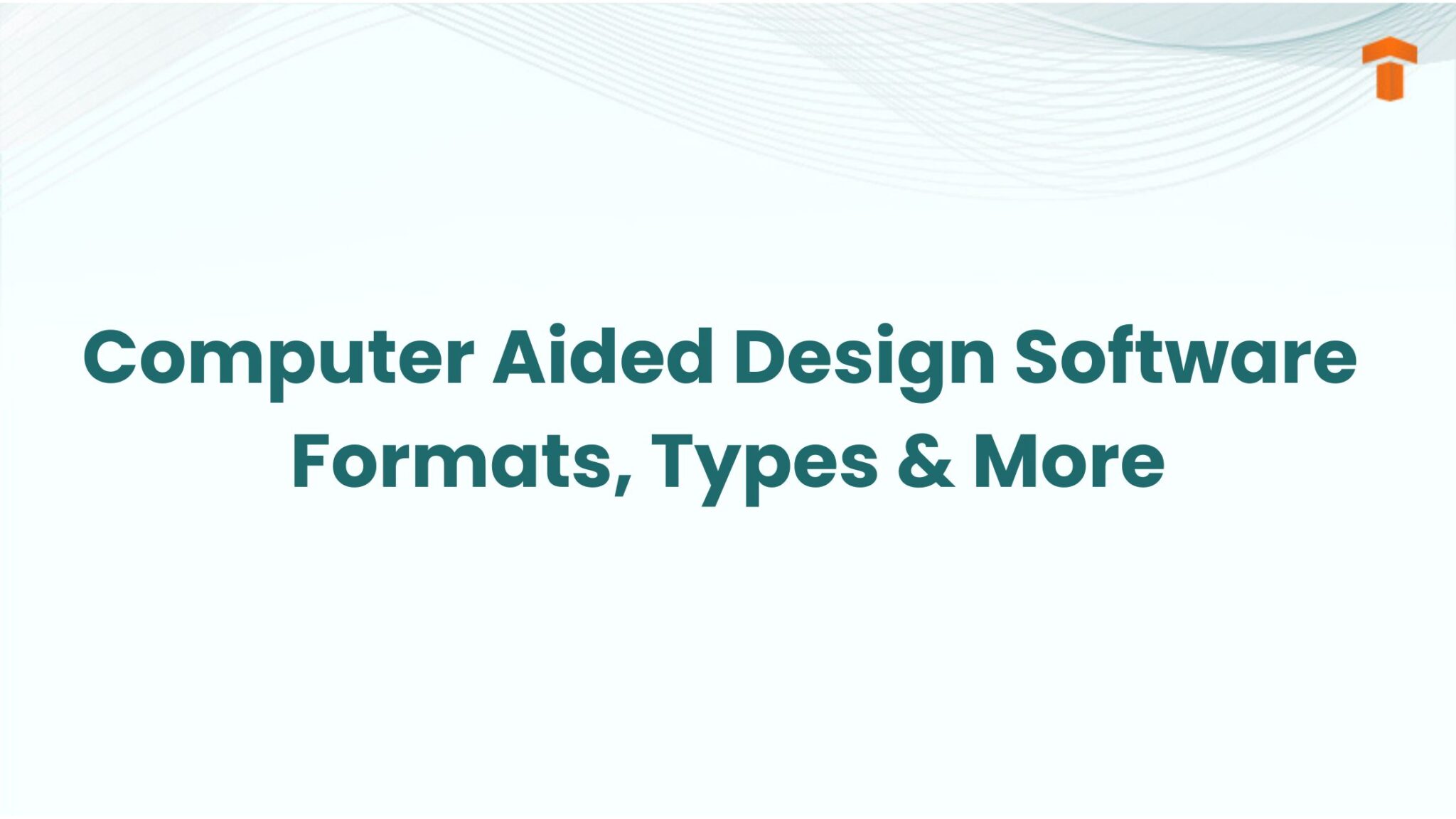 What is CAD Design Software | Computer Aided Design