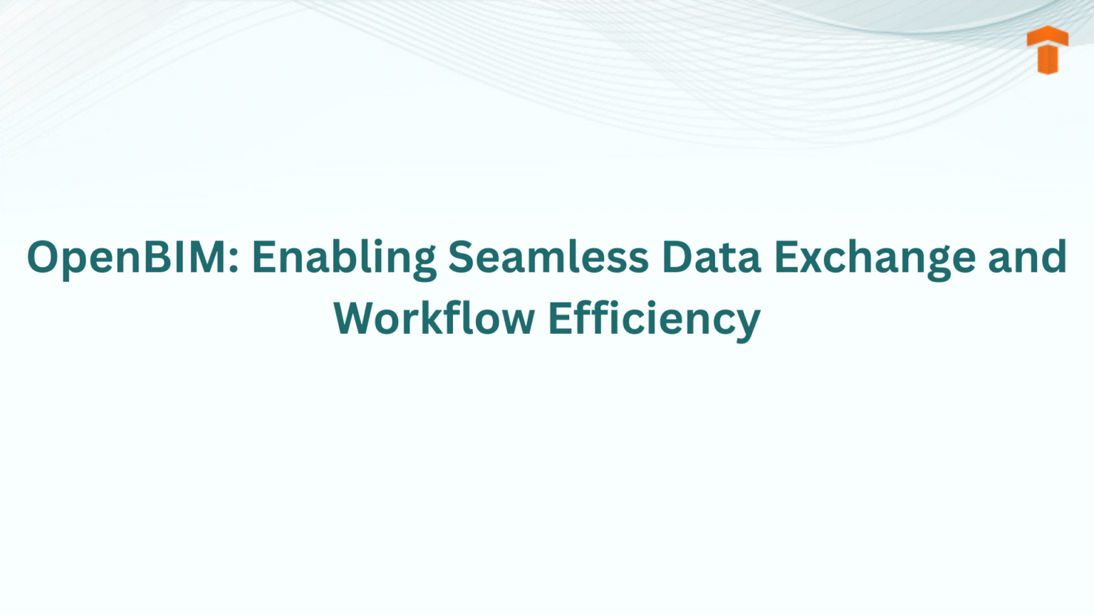 What is openBIM and its Benefits | OpenBIM Vs ClosedBIM